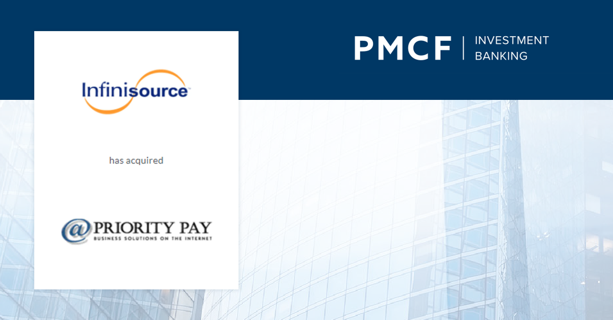 PMCF Advises Infinisource, Inc. In Its Acquisition Of Priority Pay